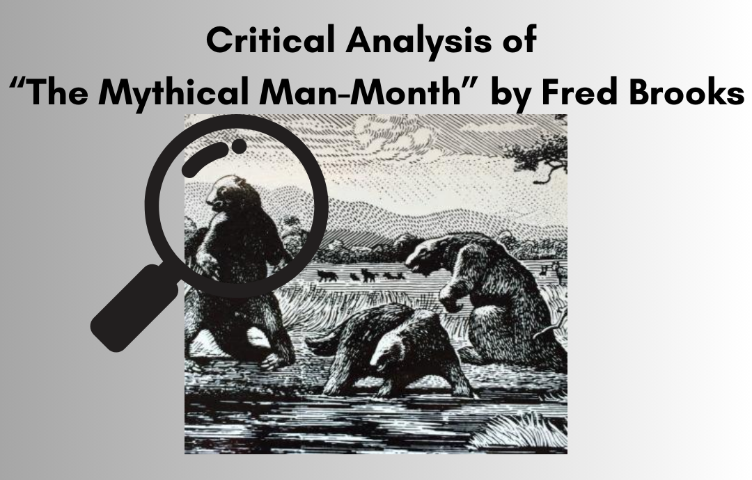 Critical Analysis of “The Mythical Man-Month” by Fred Brooks - Horkan
