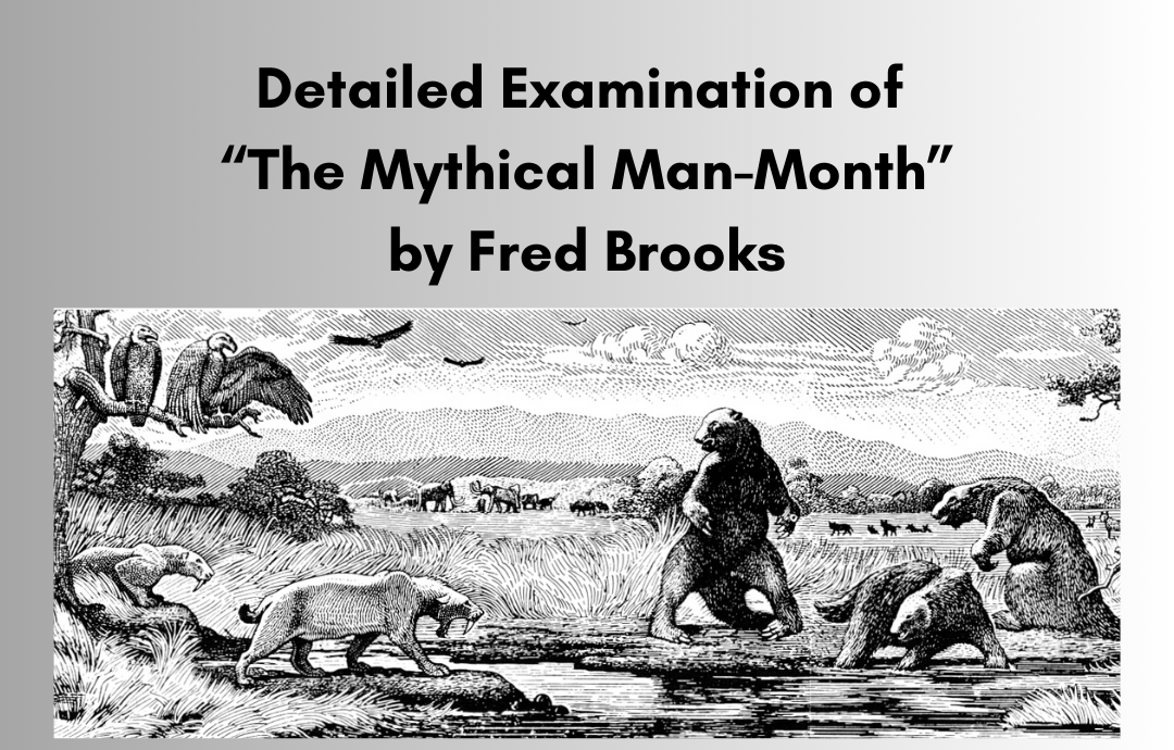 Detailed Examination of "The Mythical Man-Month" by Fred Brooks - Horkan