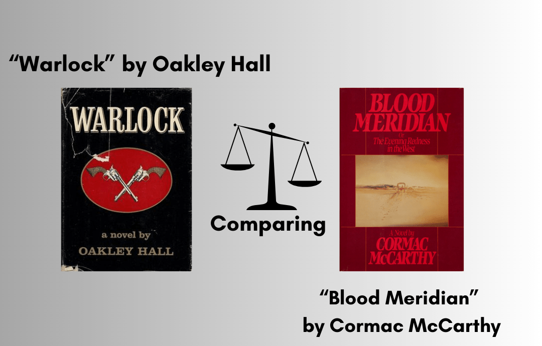 Comparing "Warlock" by Oakley Hall and "Blood Meridian" by Cormac ...