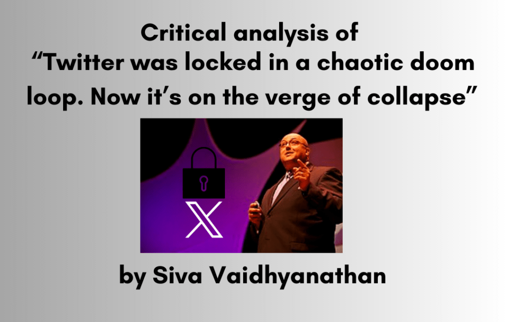 Critical analysis of "Twitter was locked in a chaotic doom loop. Now it ...