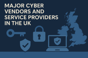 Major Cyber Vendors and Service Providers in the UK - Horkan