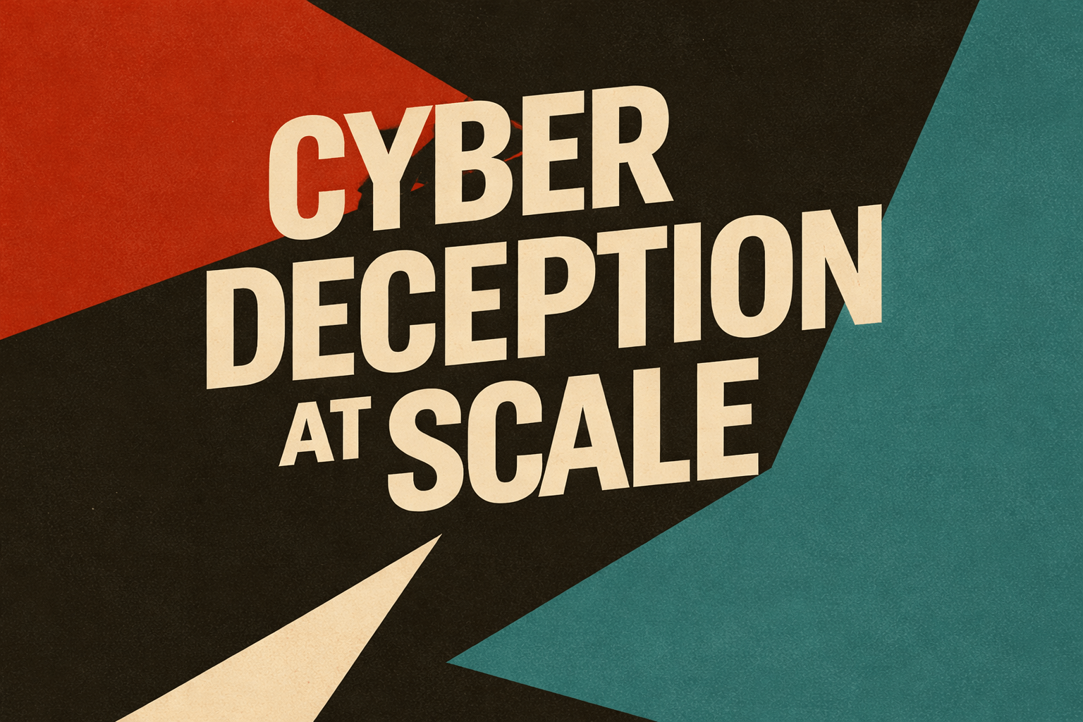 Cyber deception at UK scale: what the NCSC trials tell us — and what ...