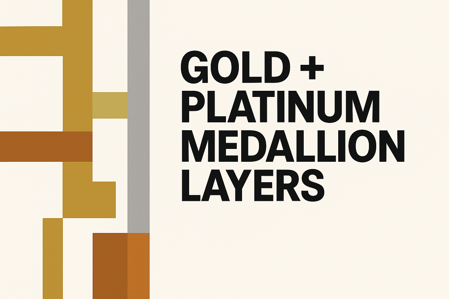Gold & Platinum Layer Architecture After Silver - Horkan