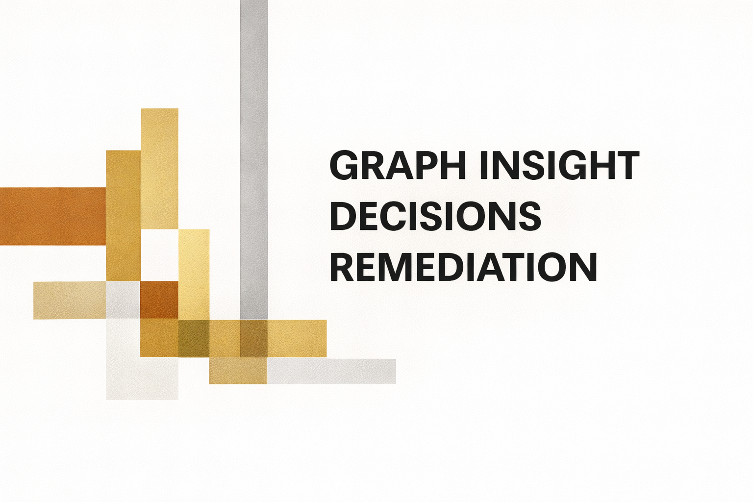 From Graph Insight to Action: Decisions, Controls & Remediation in ...