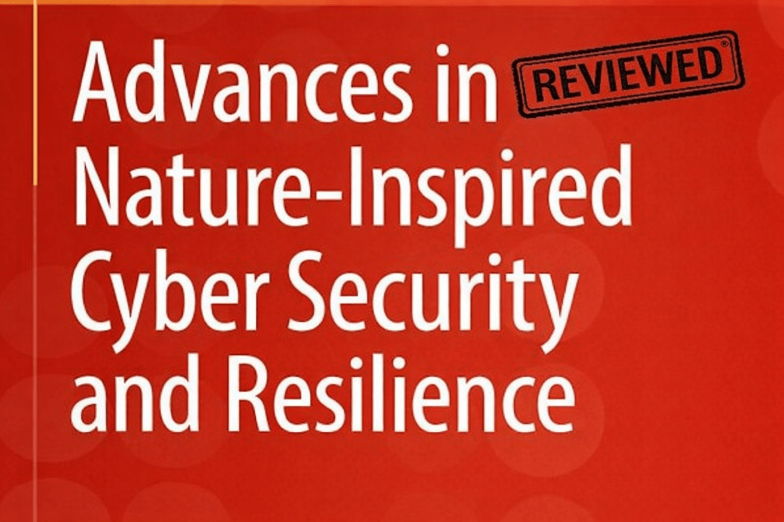Advances in Nature‑Inspired Cyber Security and Resilience Reviewed ...