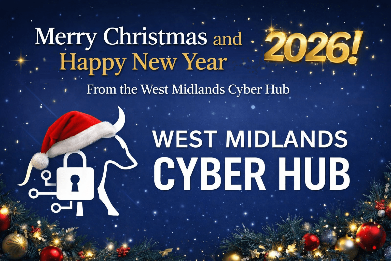 Merry Christmas and Happy New Year 2026 from the West Midlands Cyber ...